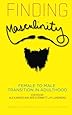 How I Changed my Gender from Female to Male: The Complete Story of my ...