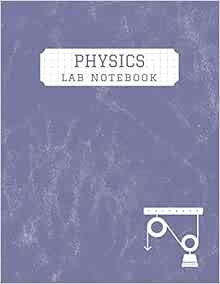 Physics Lab Notebook: 8.5" x 11" (21.59 x 27.94 cm) | 100 Pages | Graph ...