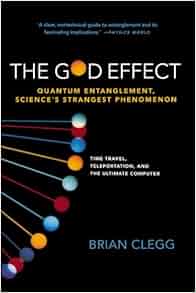 The God Effect: Quantum Entanglement, Science's Strangest Phenomenon ...