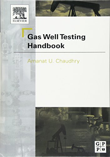 Gas Well Testing Handbook: Chaudhry, Amanat: 9780750677059: Amazon.com ...