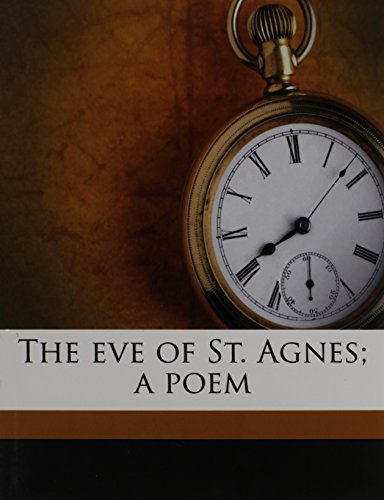 The eve of St. Agnes; a poem: Keats, John, Gosse, Edmund: 9781175128843 ...
