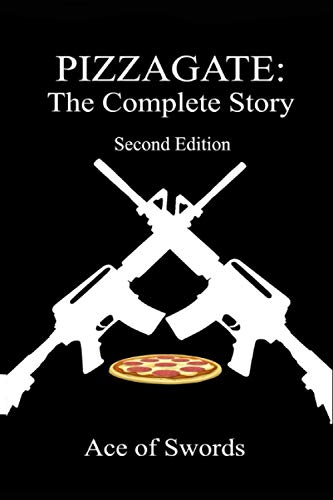 Pizzagate: The Complete Story: Swords, Ace of: 9781086050325: Amazon ...