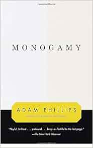 Monogamy: Adam Phillips: 9780679776178: Amazon.com: Books