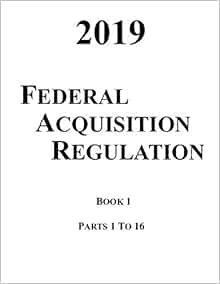 Amazon - 2019 Federal Acquisition Regulation: Book 1 - Parts 1 to 16 ...