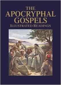 Apocryphal Gospels: Illustrated Readings: Apostolic Fathers ...