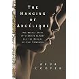 The Hanging of Angélique: The Untold Story of Canadian Slavery and the ...