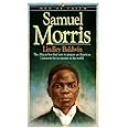 Samuel Morris: The African Boy God Sent to Prepare an American ...