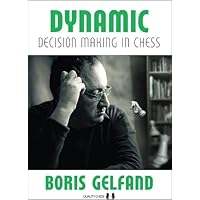 Positional Decision Making in Chess: Gelfand, Boris, Aagaard, Jacob ...