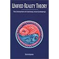 Unified Reality Theory: The Evolution of Existence into Experience ...
