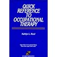 Quick Reference to Occupational Therapy: 9780834202375: Medicine ...