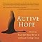 Active Hope: How to Face the Mess We're in without Going Crazy: Macy ...