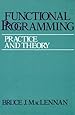 Functional Programming: Practice and Theory: Bruce J. Maclennan ...