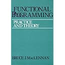 Functional Programming: Practice and Theory: Bruce J. Maclennan ...