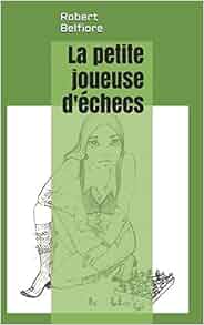 La petite joueuse d'échecs (French Edition): Robert Belfiore ...