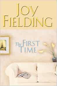 Amazon.com: The First Time (9780743407052): Fielding, Joy: Books