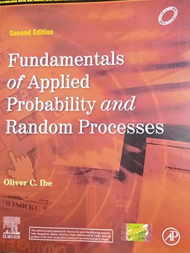 FUNDAMENTALS OF APPLIED PROBABILITY AND RANDOM PROCESSES, 2ND EDITION ...
