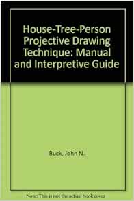House-Tree-Person Projective Drawing Technique: Manual and Interpretive ...