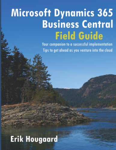 Amazon.com: Microsoft Dynamics 365 Business Central Field Guide ...
