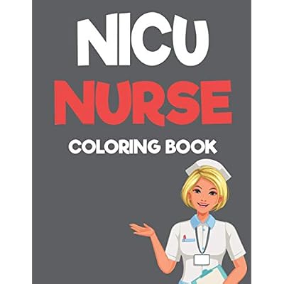 Buy NICU Nurse Coloring Book: Stress Relief Coloring Pages For Adults ...