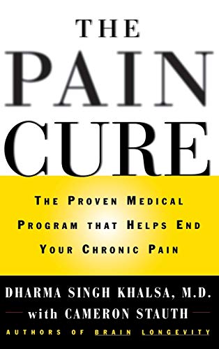 The Pain Cure: The Proven Medical Program That Helps End Your Chronic ...