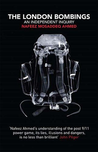 The London Bombings: An Independent Inquiry: Ahmed, Nafeez Mossadeq ...