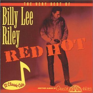 Red Hot-Best of Billy Lee Rile - Billy Lee Riley: Amazon.de: Musik
