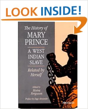 The History of Mary Prince, A West Indian Slave, Related by Herself ...
