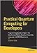 Amazon.com: Practical Quantum Computing for Developers: Programming ...
