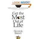 Get the Most Out of Life: Derrick Sweet: 9781894622387: Amazon.com: Books