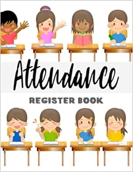 Attendance Register Book: Kids School Attendance Record Book For ...