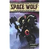 Space Wolf Omnibus: Spacewolf / Ragnar's Claw / Grey Hunter (Warhammer ...