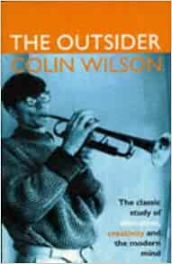The outsider / Colin Wilson: Wilson, Colin: 9780575400054: Amazon.com ...