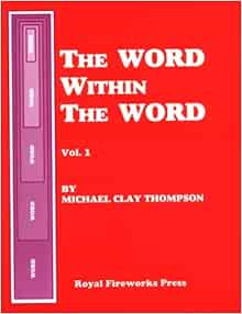 The Word Within the Word, Vol. 1: Michael Clay Thompson: 9780880922005 ...