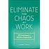 Eliminate Chaos: The 10-Step Process to Organize Your Home and Life ...