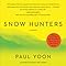 Snow Hunters: A Novel: Yoon, Paul: 9781476714820: Amazon.com: Books