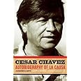 Cesar Chavez: Autobiography of La Causa: Levy, Jacques E., Levy ...