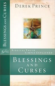 Blessings and Curses (The Explaining... book by Derek Prince
