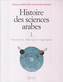 Histoire des sciences arabes : Tome 1, Astronomie, théorique et ...