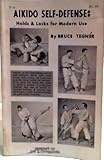 Aikido Self-Defense -- Holds and Locks... book by Bruce Tegner