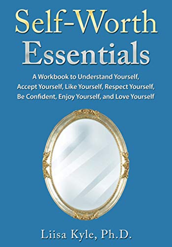 Self-Worth Essentials: A Workbook to Understand Yourself, Accept ...