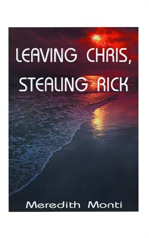 Amazon.com: Leaving Chris, Stealing Rick (9781587212468): Monti ...