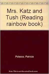 Mrs Katz and Tush (Reading Rainbow Book): Patricia Polacco ...