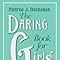 The Daring Book for Girls: Buchanan, Andrea J., Peskowitz, Miriam ...