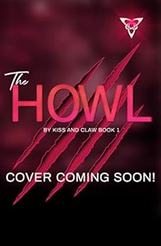 Amazon.com: The Howl (By Kiss and Claw Book 1) eBook: Melissa Haag ...