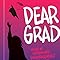 Dear Grad: Words of Wisdom and Encouragement for Your Next Journey ...
