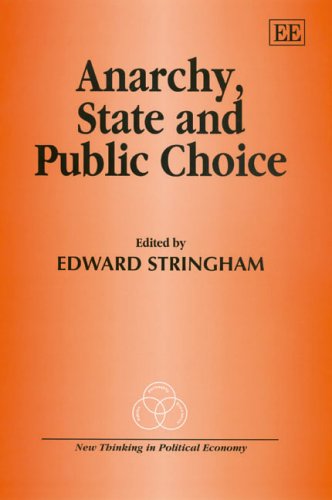 Anarchy, State And Public Choice (New Thinking in Political Economy ...