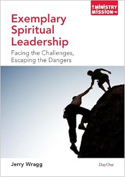 Exemplary Spiritual Leadership (Ministry & Mission): Facing the ...