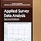 Applied Survey Data Analysis (Chapman & Hall/Crc Statistics in the Social and Behavioral ...