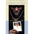 Culture on Tour: Ethnographies of Travel: Bruner, Edward M ...