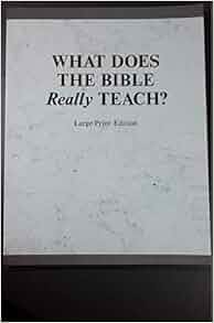 What Does the Bible Really Teach - Large-Print Edition: Unknown ...
